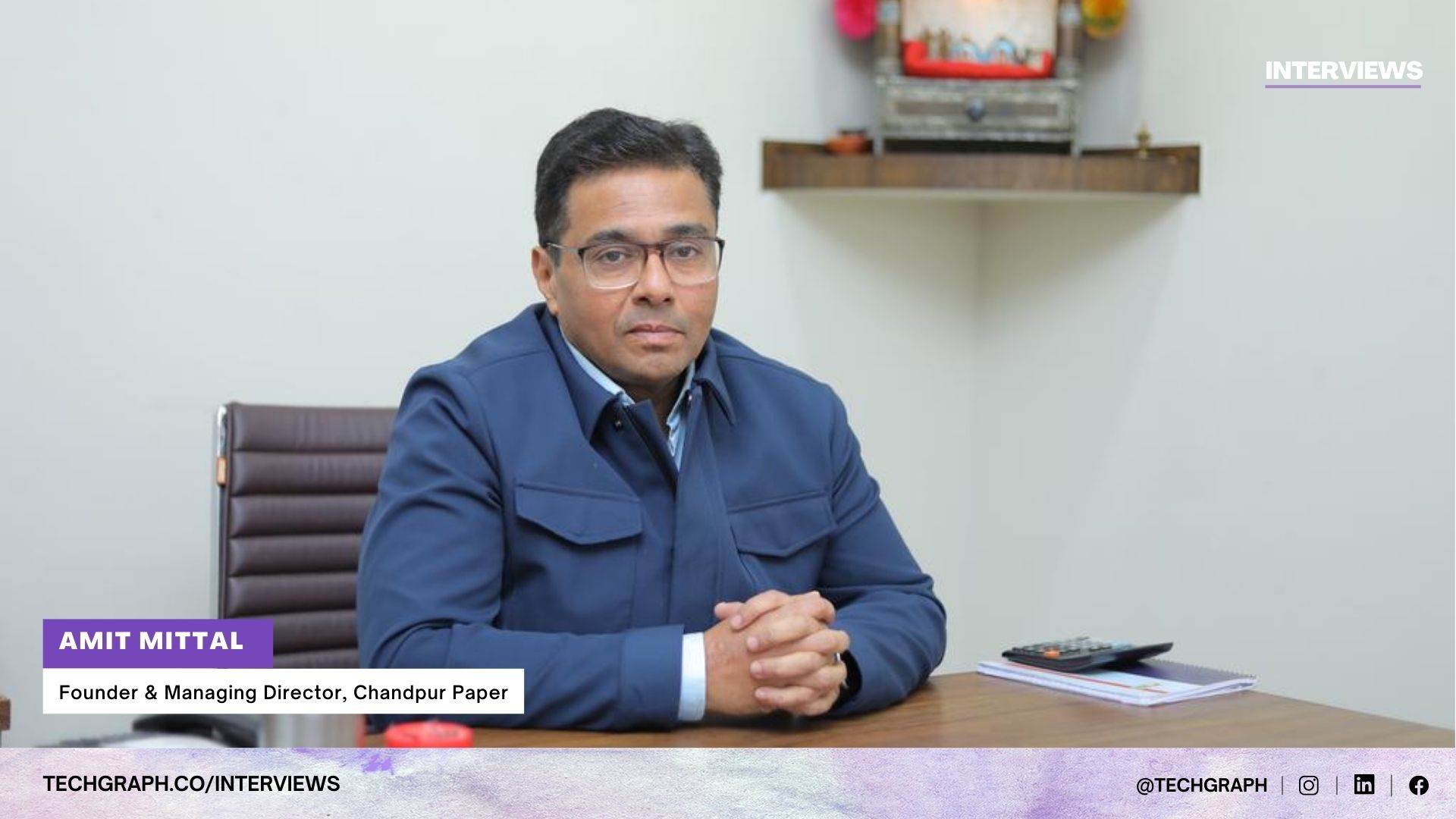 Chandpur Paper MD Amit Mittal on Building a Sustainable Future for India’s Packaging and Paper ...