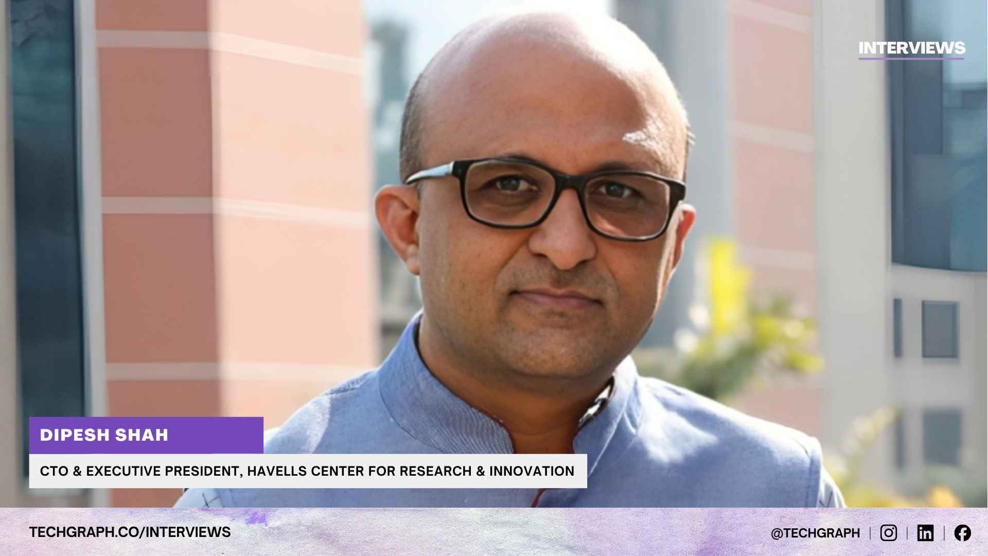 Intelligent Energy Shift: Havells’ Dipesh Shah on Making Smarter and Affordable Appliances for ...